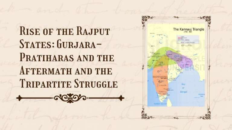 Rise of the Rajput States: Gurjara-Pratiharas and the Aftermath and the ...